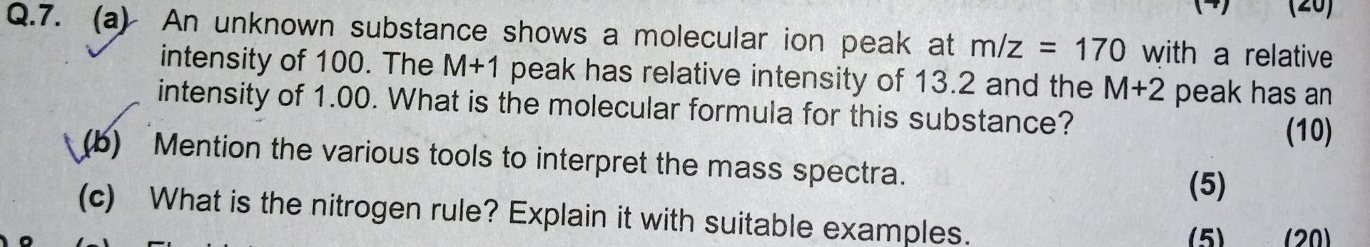 Solved (a) An unknown substance shows a molecular ion peak | Chegg.com Solved (a) An unknown substance shows a molecular ion peak | Chegg.com