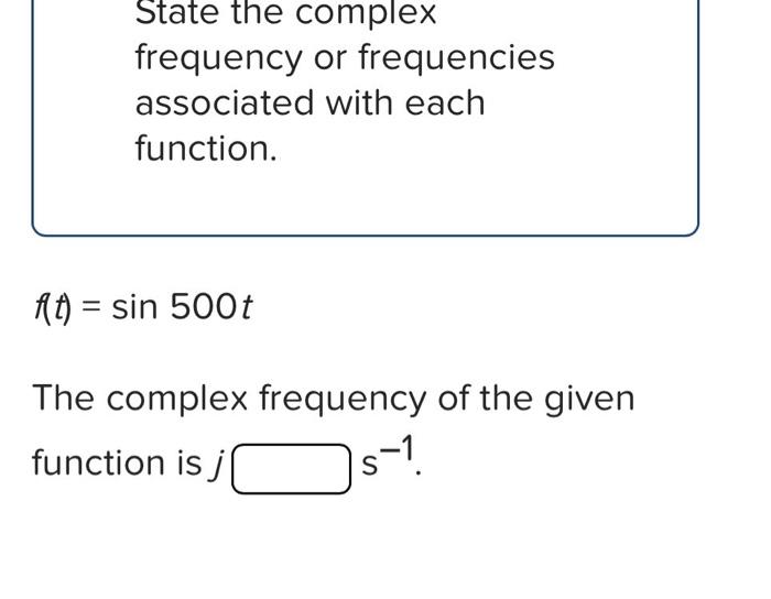 Solved State the complex frequency or frequencies associated | Chegg.com