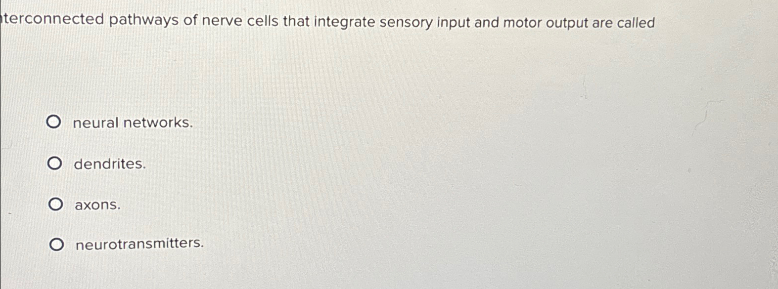 Solved terconnected pathways of nerve cells that integrate | Chegg.com