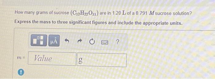 Solved How many grams of sucrose (C12H22011) are in 1.20 L | Chegg.com