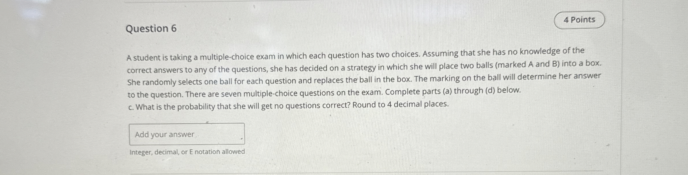 Solved Question 6A student is taking a multiple-choice exam | Chegg.com
