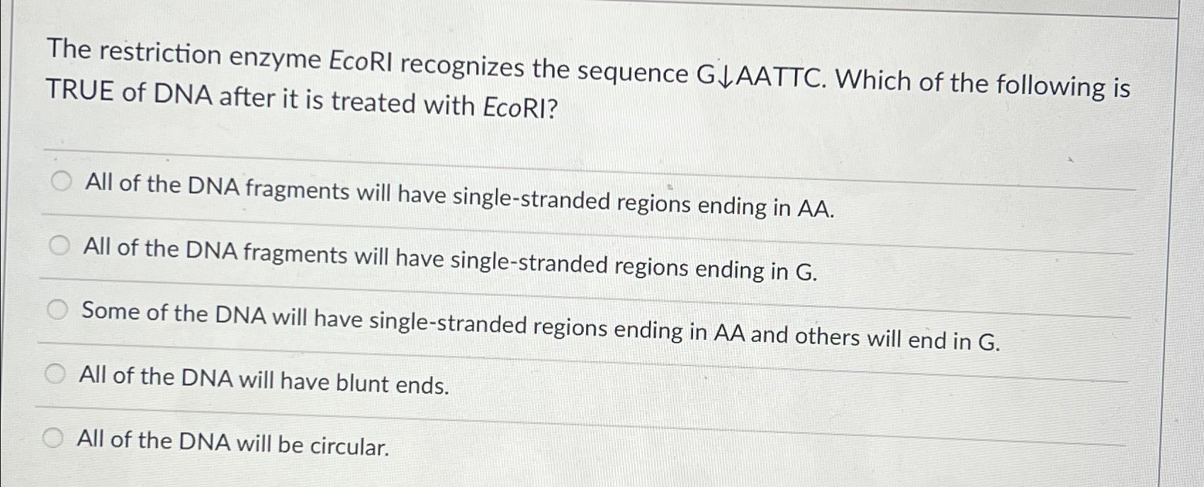 Solved The Restriction Enzyme Ecori Recognizes The Sequence