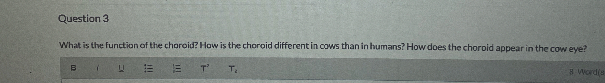 Question 3What is the function of the choroid? How is | Chegg.com