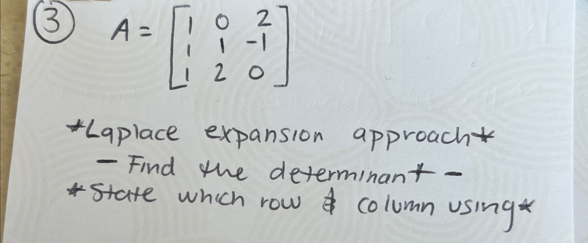 (3) A=[10211-1120]Laplace expansion approach*Find the | Chegg.com