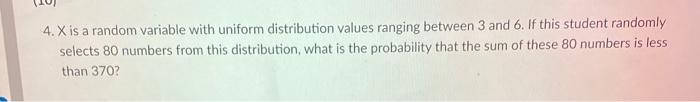 Solved 4. X is a random variable with uniform distribution | Chegg.com