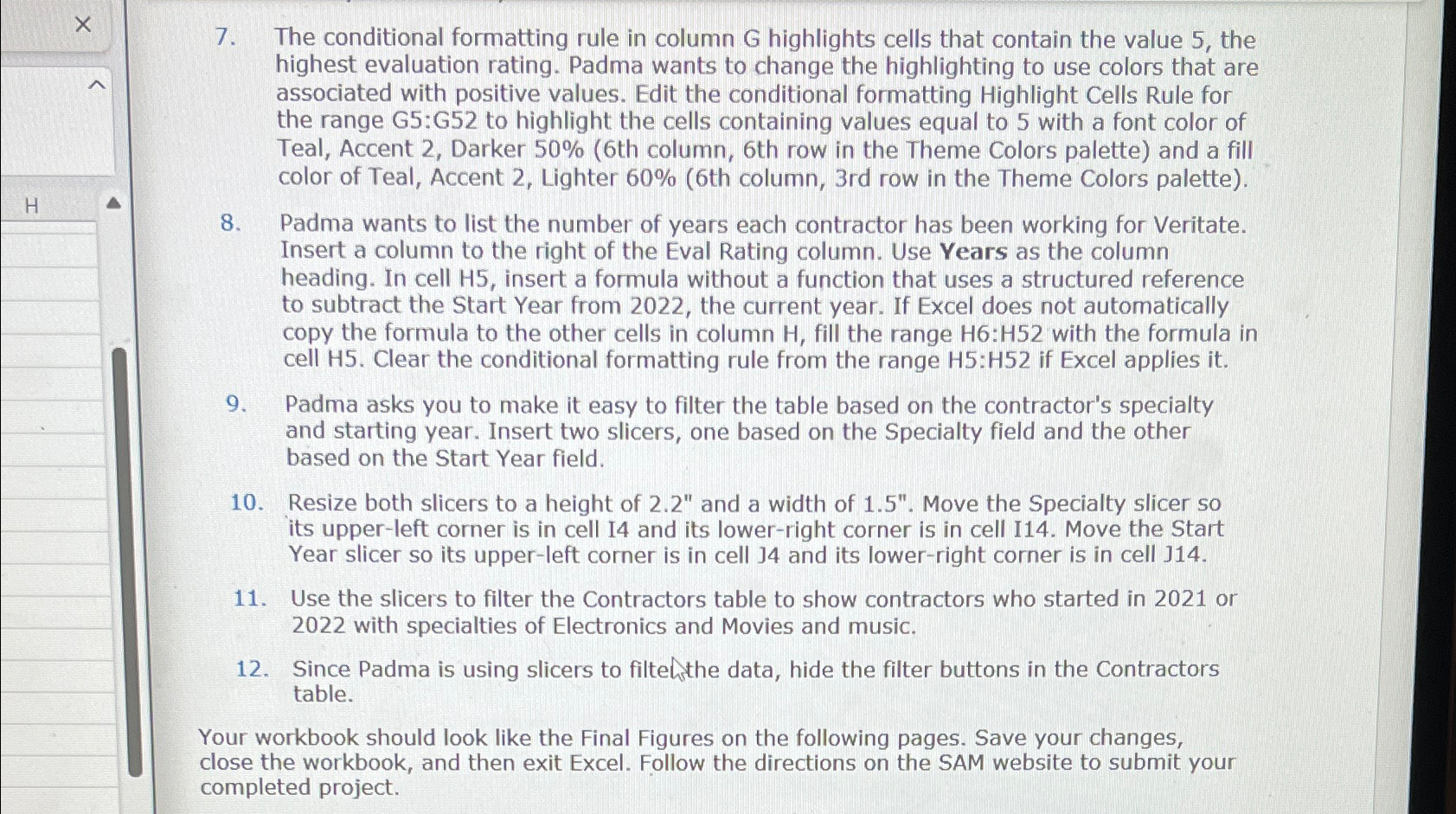 The conditional formatting rule in column G | Chegg.com