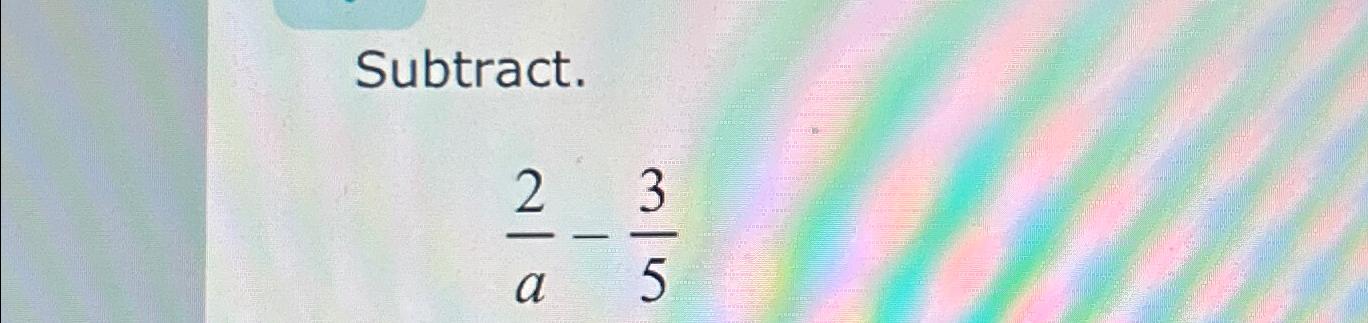 Solved Subtract.2a-35 | Chegg.com