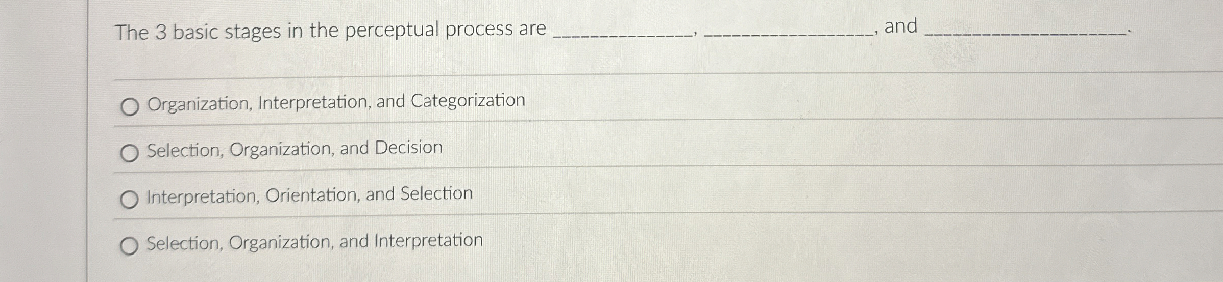 Solved The 3 ﻿basic stages in the perceptual process are, | Chegg.com