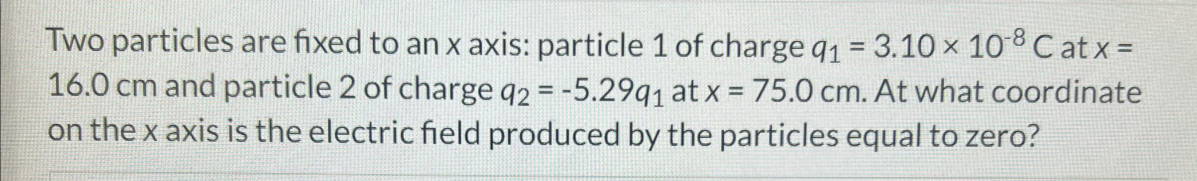 Solved Two particles are fixed to an x ﻿axis: particle 1 ﻿of | Chegg.com