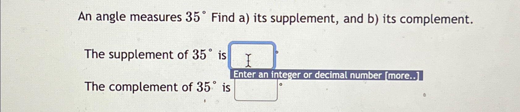 Solved An angle measures 35° ﻿Find a) ﻿its supplement, and | Chegg.com