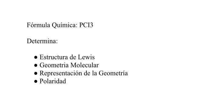 Solved Fórmula Química: PCI3 Determina: - Estructura de | Chegg.com