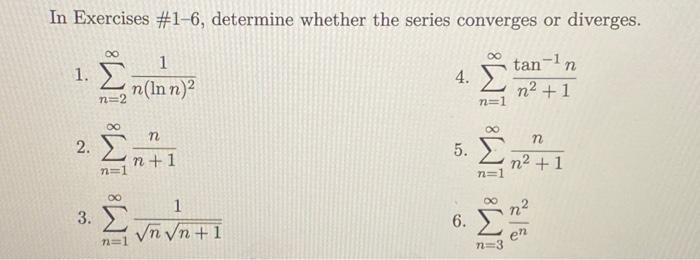 Solved In Exercises \#1-6, determine whether the series | Chegg.com