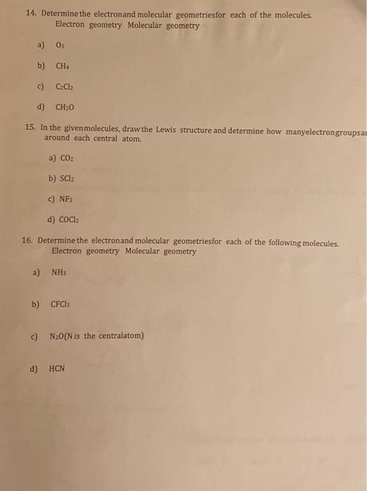 [Solved]: 14. Determine the electronand molecular geometrie