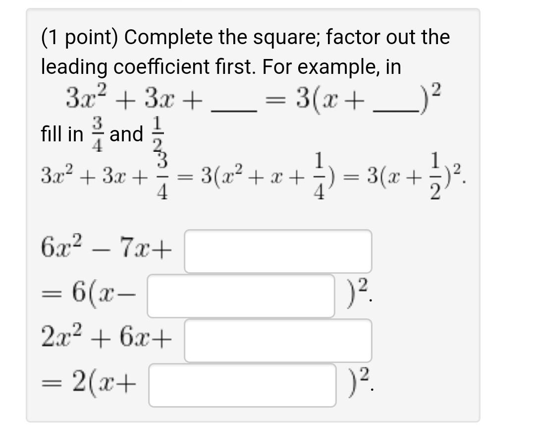 Solved (1 ﻿point) ﻿Complete the square; factor out the | Chegg.com