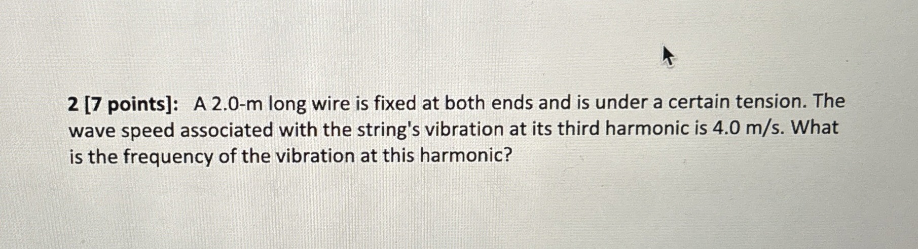 Solved 2 [7 ﻿points]: A 2.0-m long wire is fixed at both | Chegg.com