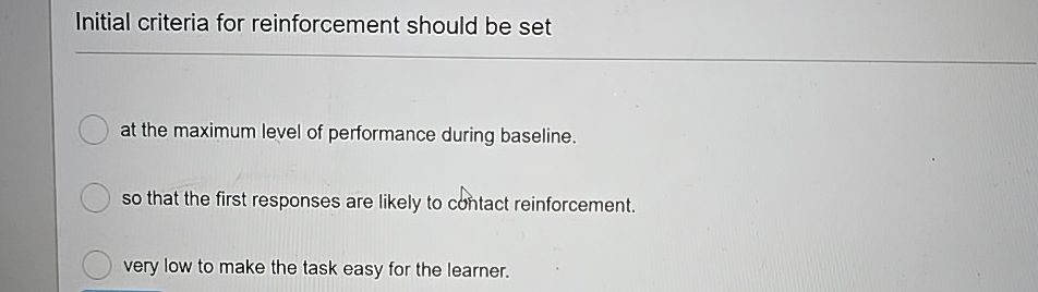 Solved Initial criteria for reinforcement should be setq,at | Chegg.com