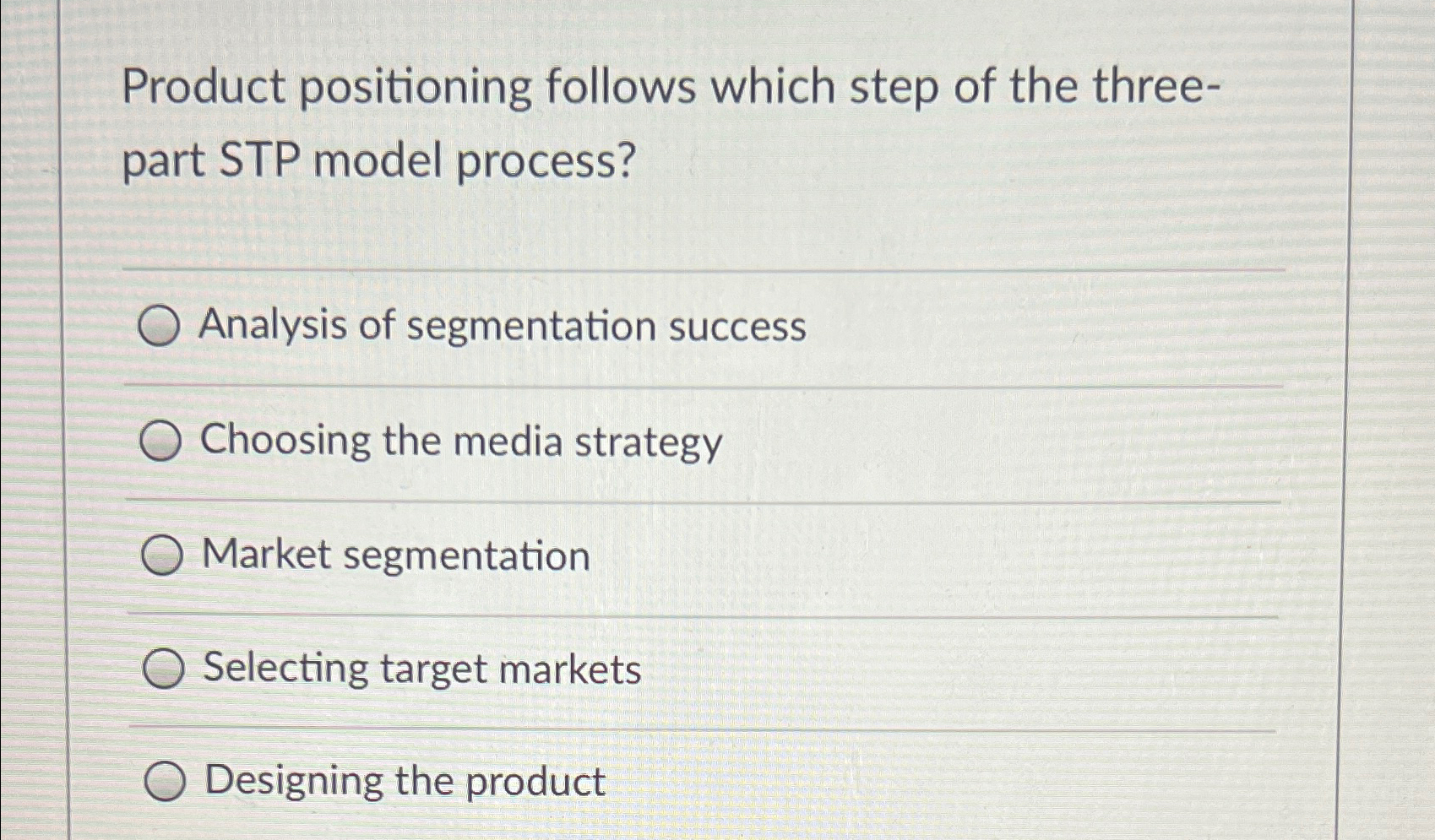 Solved Product positioning follows which step of the | Chegg.com