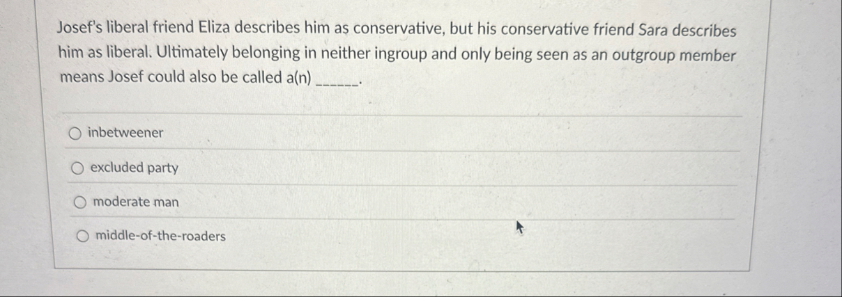 Solved Josef's liberal friend Eliza describes him as | Chegg.com