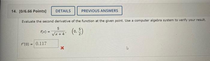 Solved Evaluate the second derivative of the function at the | Chegg.com