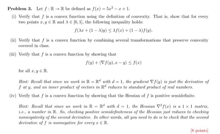 Solved Problem 3. Let f:R→R be defined as f(x)=5x2−x+1. (i) | Chegg.com