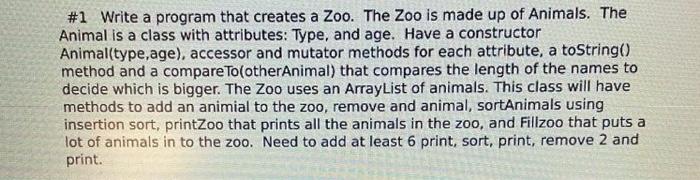 Solved #1 Write a program that creates a Zoo. The Zoo is | Chegg.com