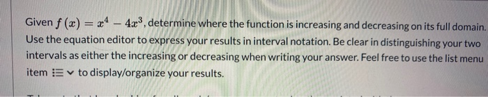 Solved Given f (x) = x4 - 4x3, determine where the function | Chegg.com