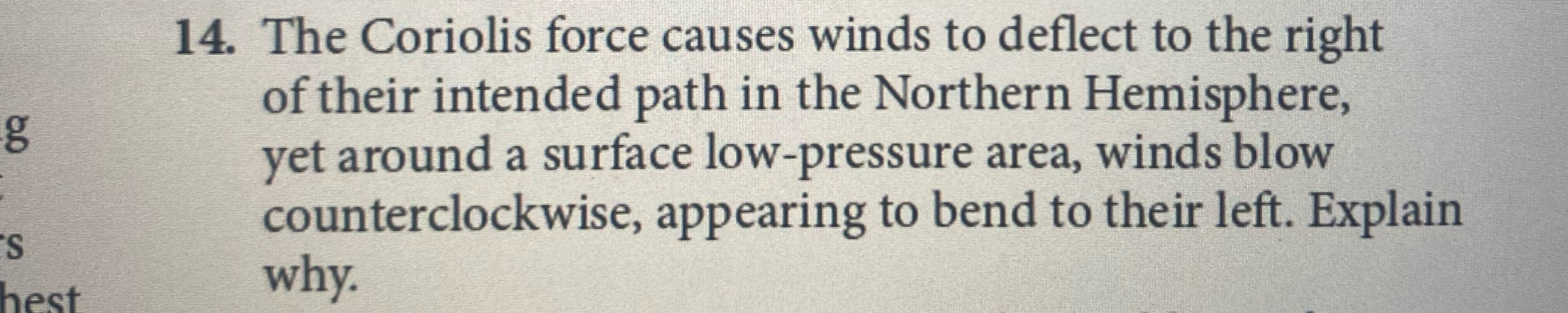 Solved The Coriolis force causes winds to deflect to the | Chegg.com