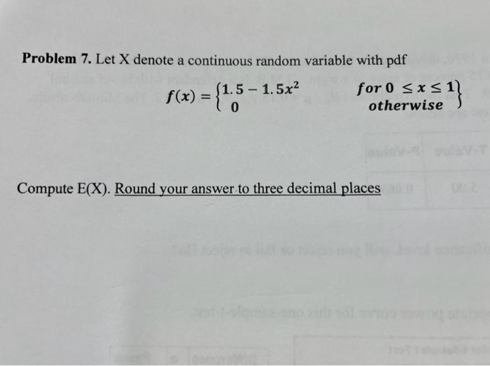 Solved Problem 7. Let X denote a continuous random variable | Chegg.com