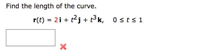 Solved Find the length of the curve. r(t) = 2i + t2j + Pk, | Chegg.com