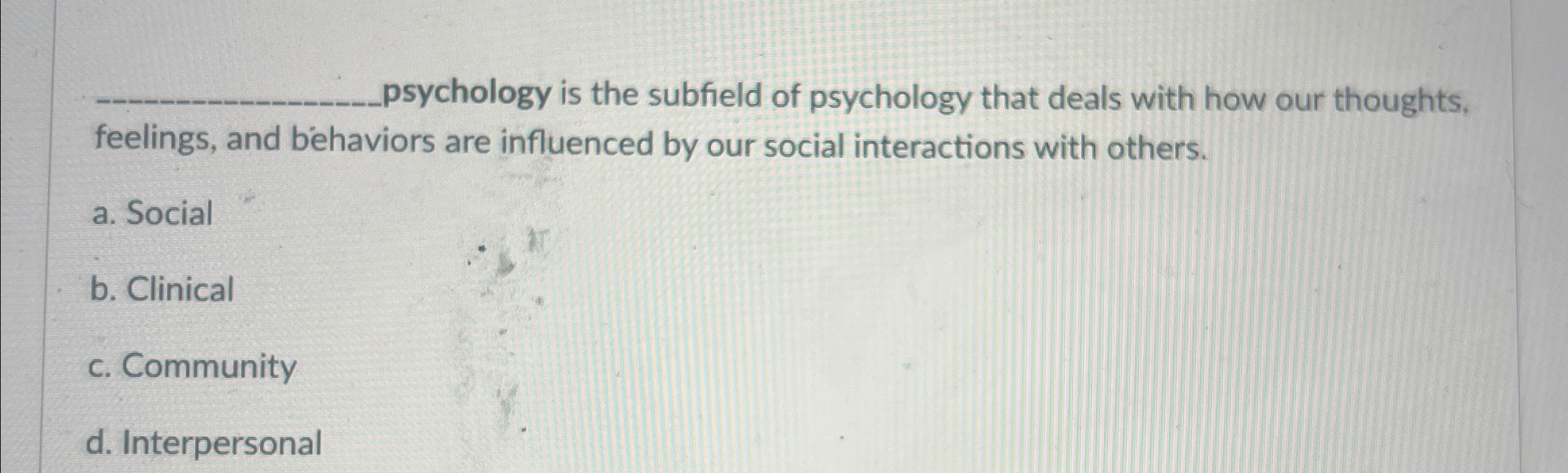 Solved psychology is the subfield of psychology that deals | Chegg.com
