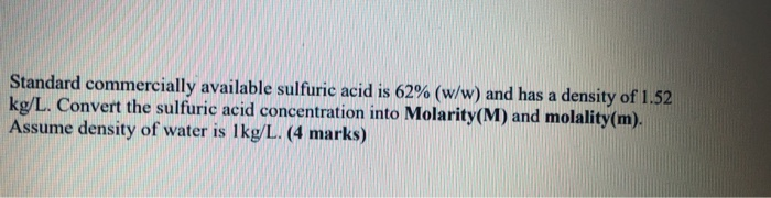 Solved Standard commercially available sulfuric acid is 62% | Chegg.com