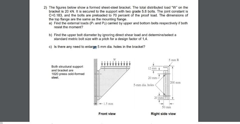 Solved The figures below show a formed sheet-steel bracket. | Chegg.com