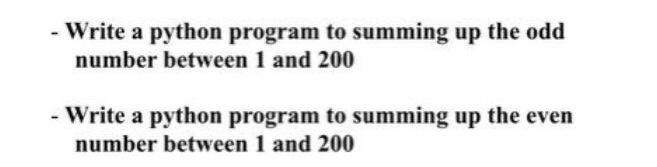 Solved - Write a python program to summing up the odd number | Chegg.com