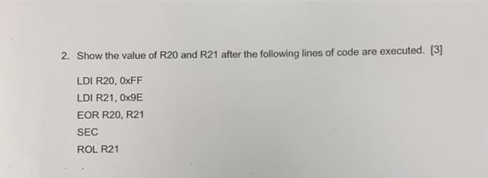 Solved 2. Show the value of R20 and R21 after the following | Chegg.com