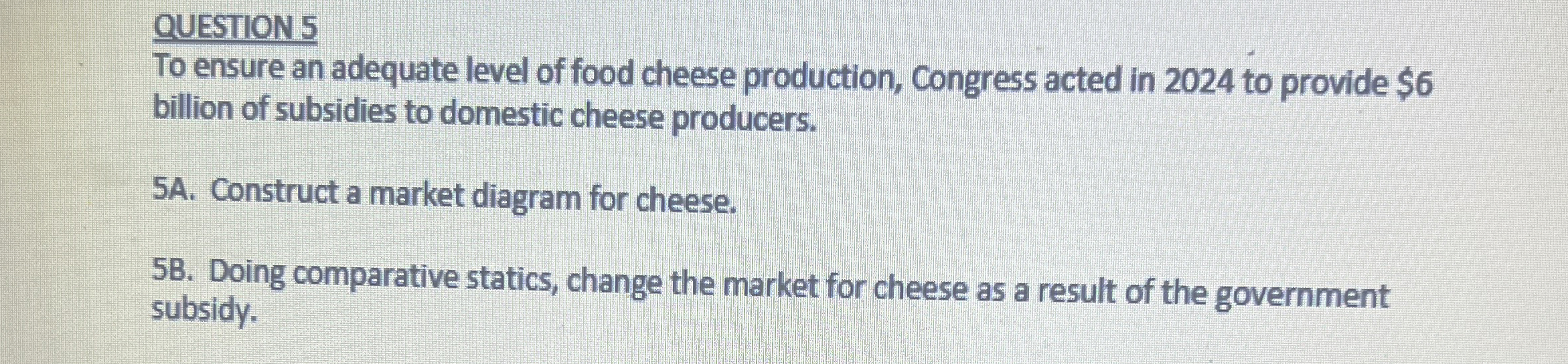 QUESTION 5To ensure an adequate level of food cheese | Chegg.com