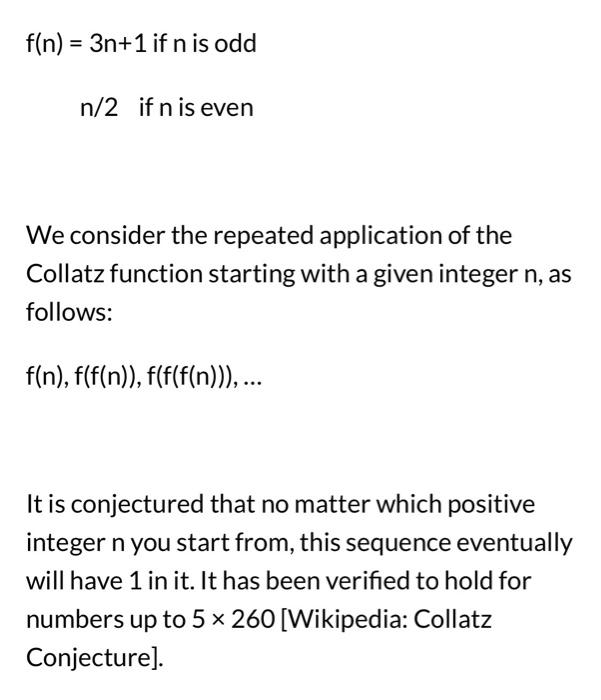 Solved 1 Collatz Sequence The Collatz Conjecture Is A