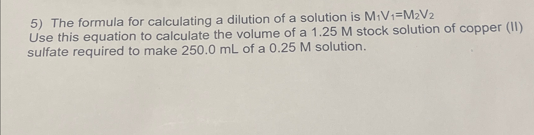 Solved The formula for calculating a dilution of a solution | Chegg.com