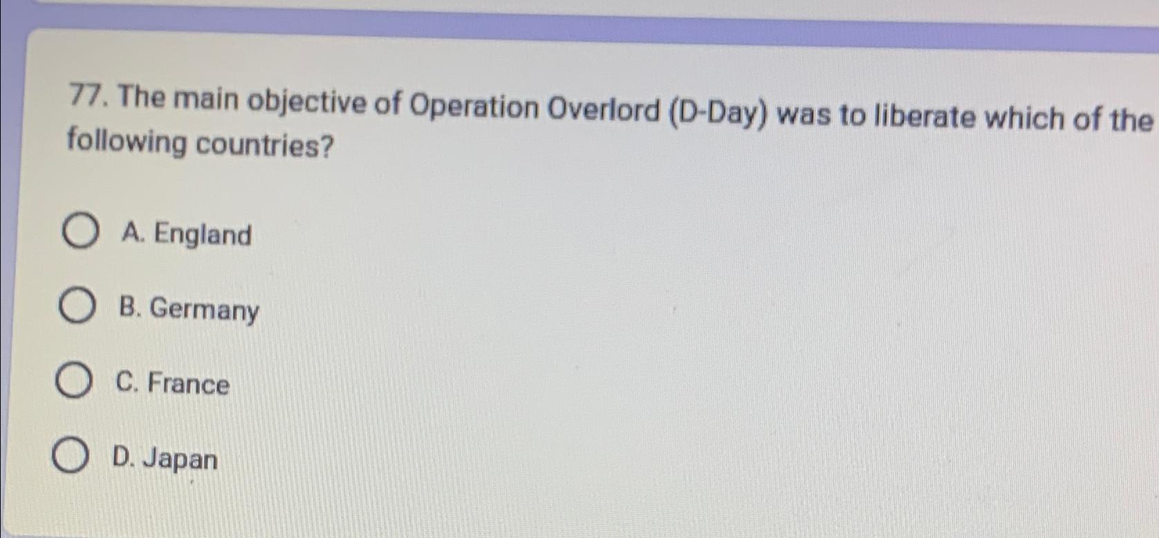 Solved The main objective of Operation Overlord (D-Day) ﻿was | Chegg.com