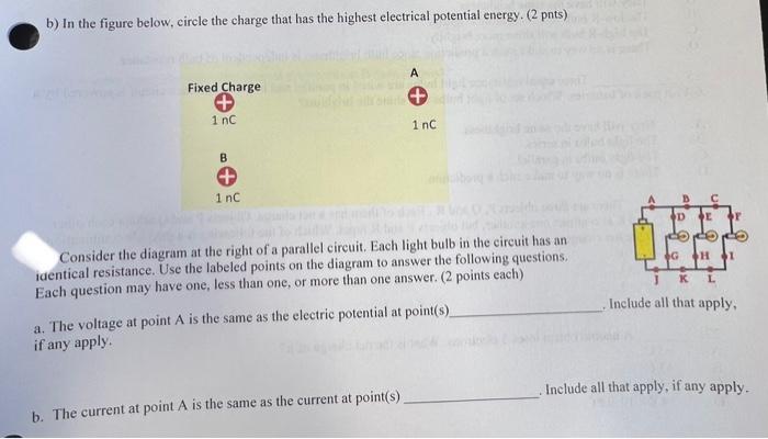 Solved b) In the figure below, circle the charge that has | Chegg.com