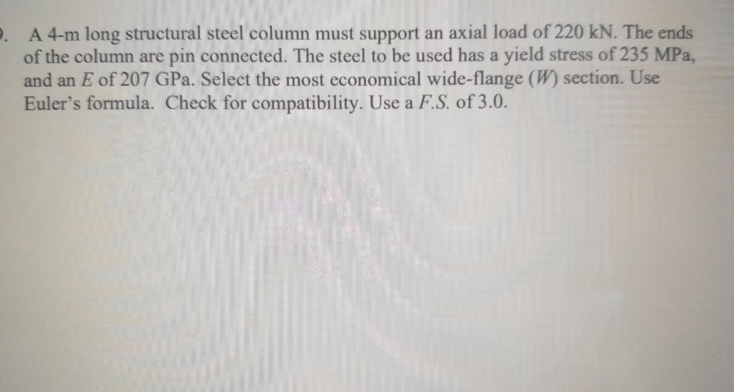 Solved 9. A 4-m long structural steel column must support an | Chegg.com