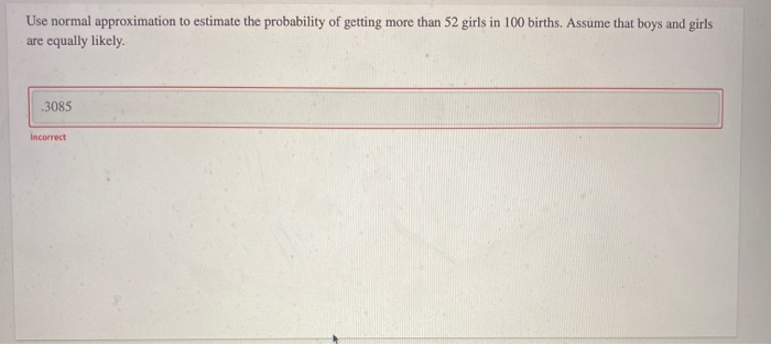 Solved Use normal approximation to estimate the probability | Chegg.com