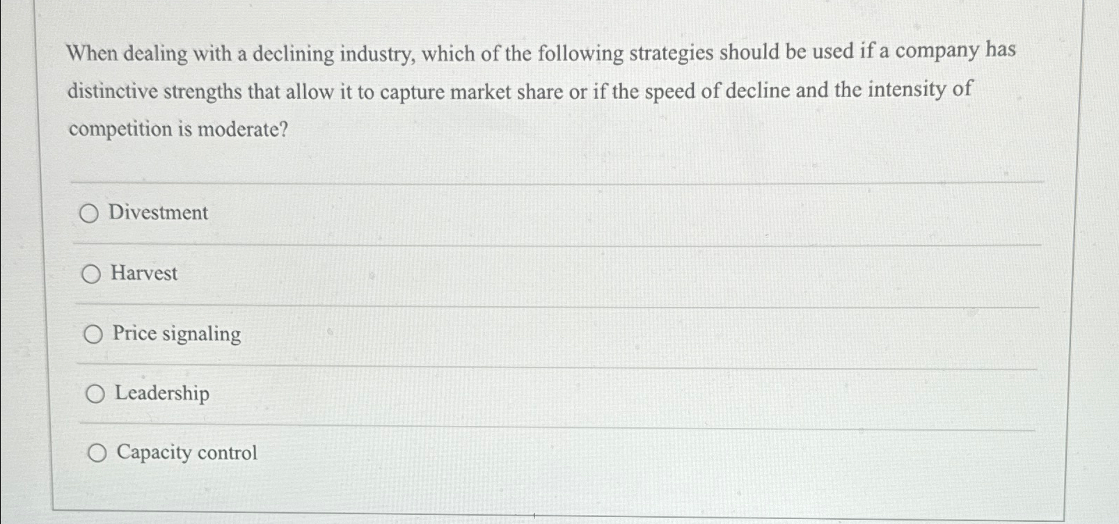 Solved When dealing with a declining industry, which of the | Chegg.com