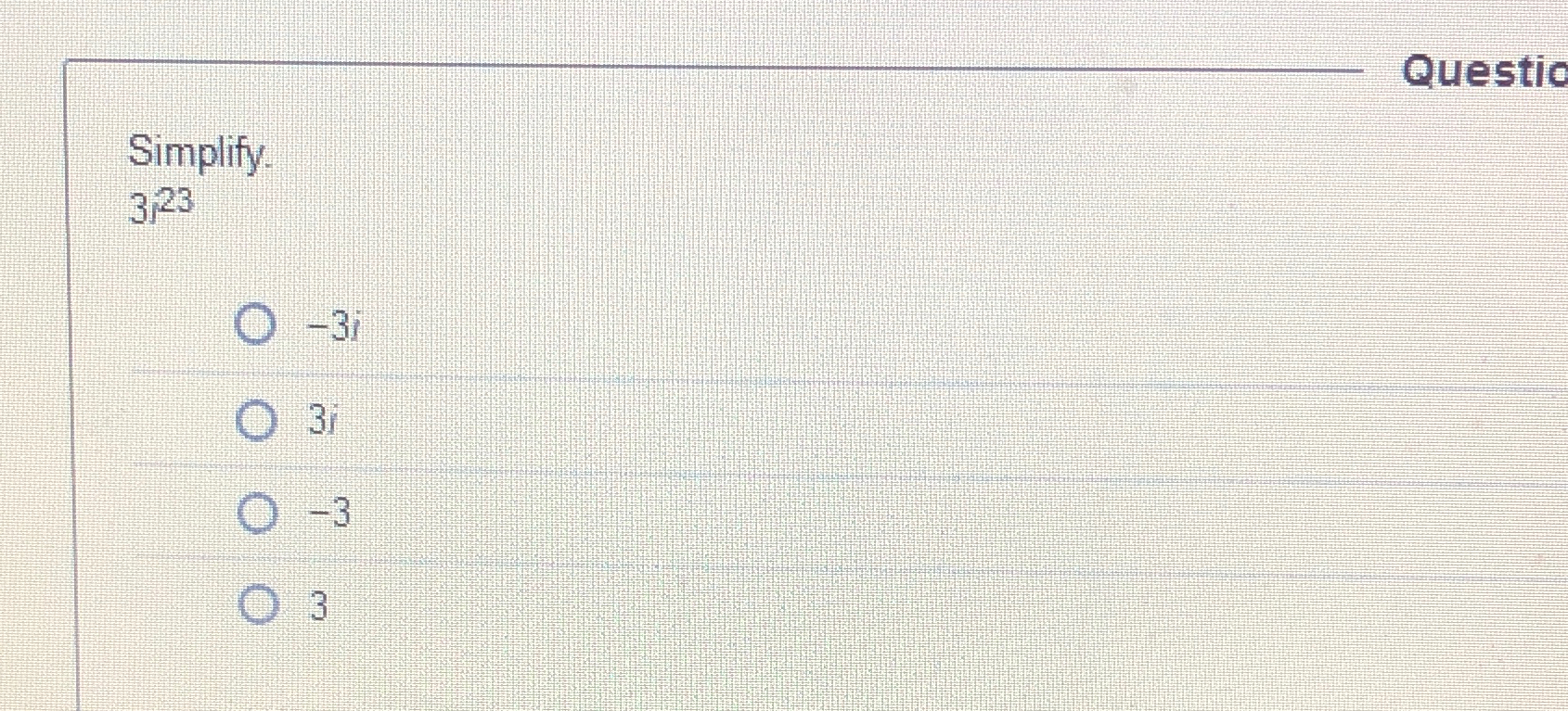 Solved QuesticSimplify.323-3i3i-33 | Chegg.com