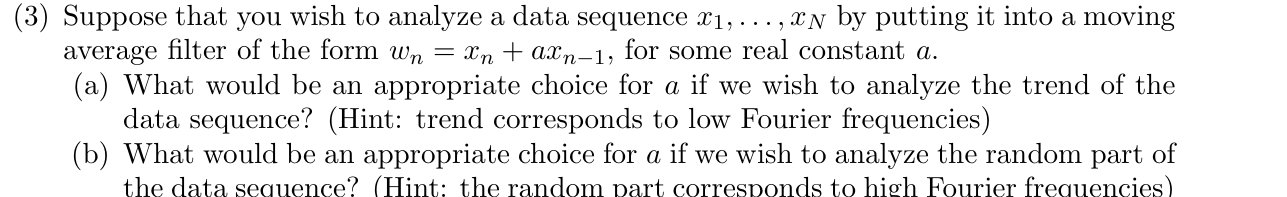 Solved (3) ﻿Suppose that you wish to analyze a data sequence | Chegg.com