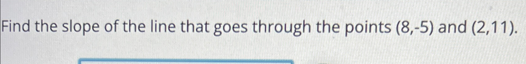 Solved Find the slope of the line that goes through the | Chegg.com