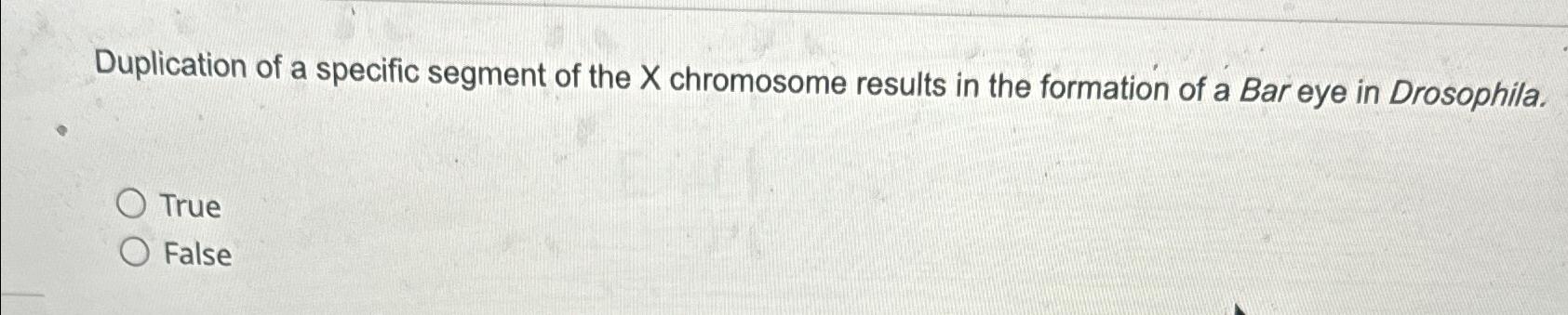 Solved Duplication of a specific segment of the x | Chegg.com