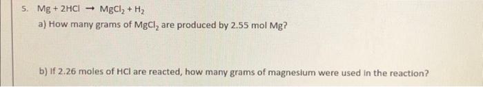 Solved Mg+2HCl→MgCl2+H2 a) How many grams of MgCl2 are | Chegg.com