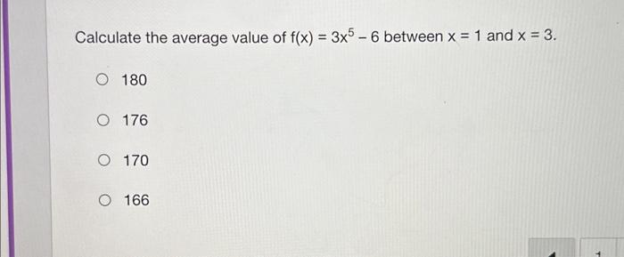 Solved Calculate the average value of f(x)=3x5−6 between x=1 | Chegg.com