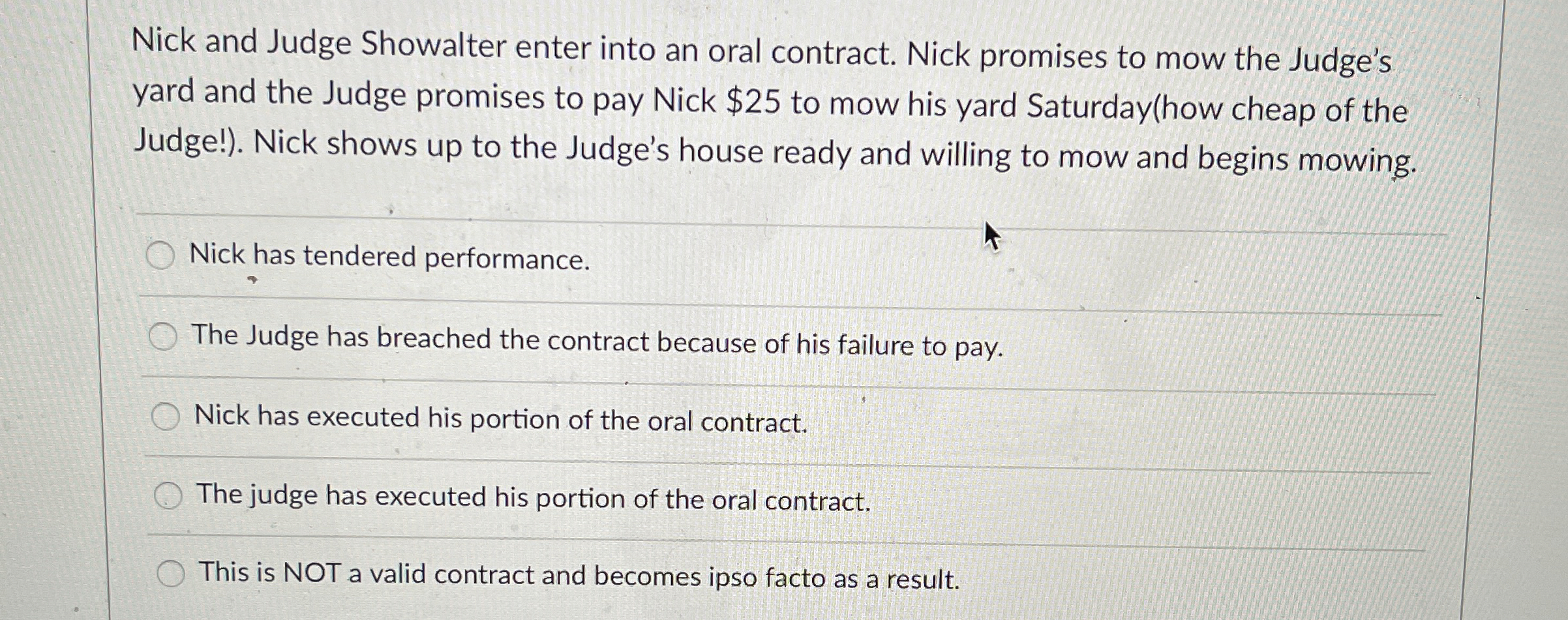 Solved Nick and Judge Showalter enter into an oral contract. | Chegg.com