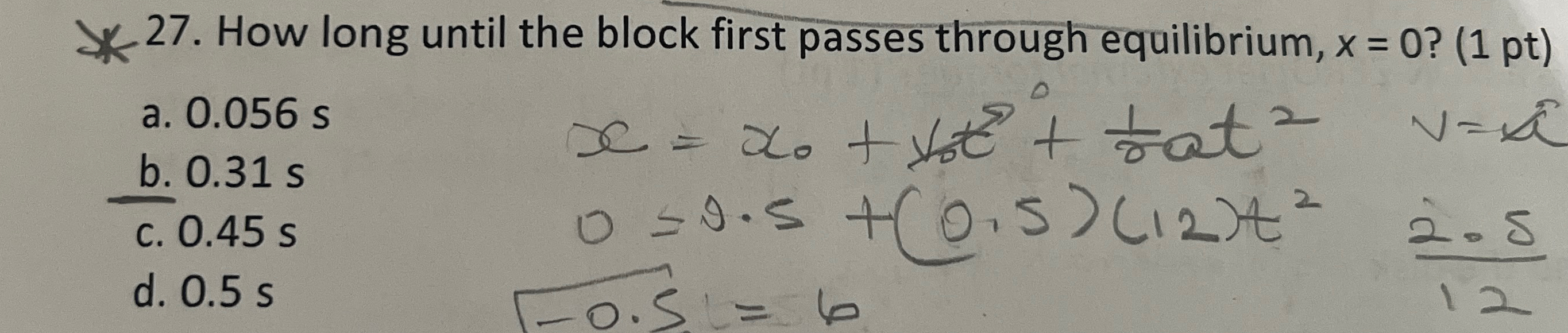 How long until the block first passes through | Chegg.com